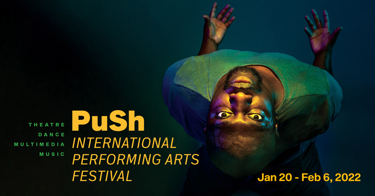 PuSh International Performing Arts Festival | Vancouver, B.C.